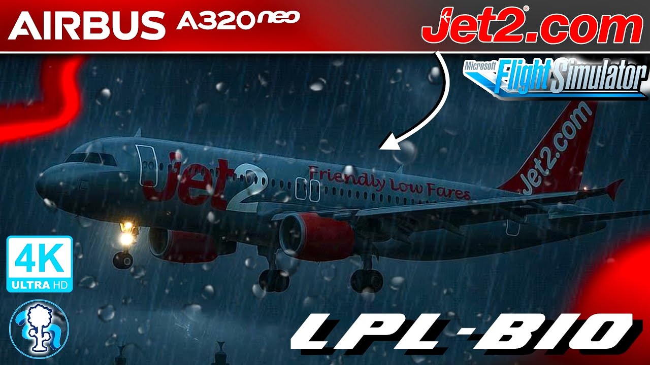 LIVE Jet2 A320Neo Liverpool - Bilbao FULL FLIGHT - Microsoft Flight ...
