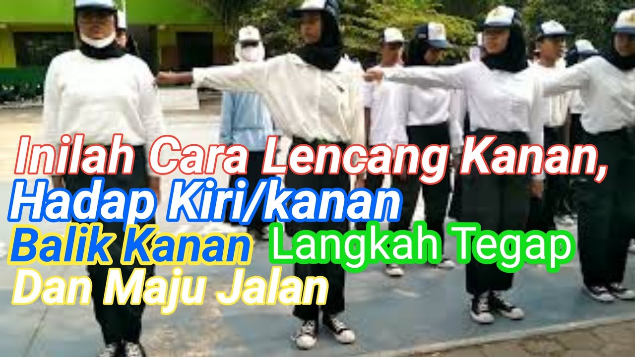 Cara Lencang Kanan, Hadap Kiri/Kanan, Balik Kanan, Langkah Tegap dan ...