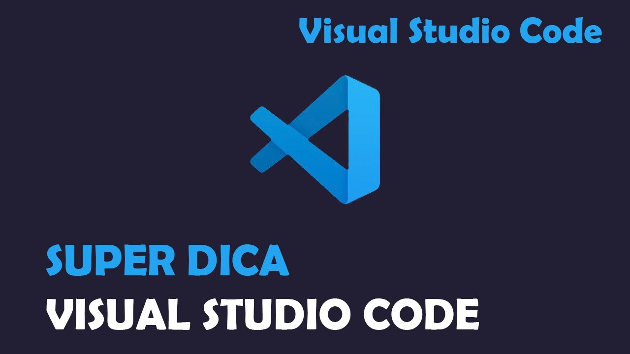 SUPER DICA VISUAL STUDIO CODE - YouTube