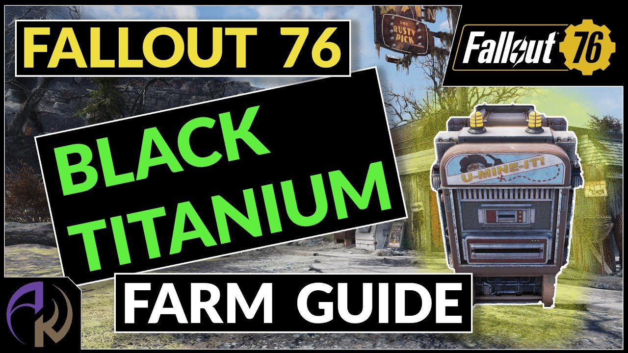Fallout 76 BLACK TITANIUM - Best Way to Get BLACK TITANIUM No One Uses ...