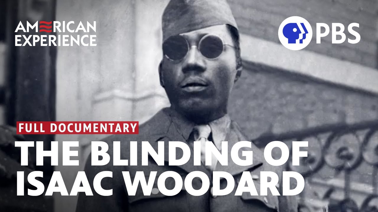The Blinding of Isaac Woodard | Full Documentary | AMERICAN EXPERIENCE ...