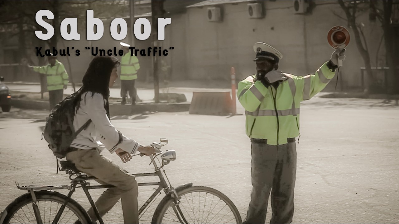 Saboor Kabul's Uncle Traffic | Short Documentary | Afghanistan| Police ...