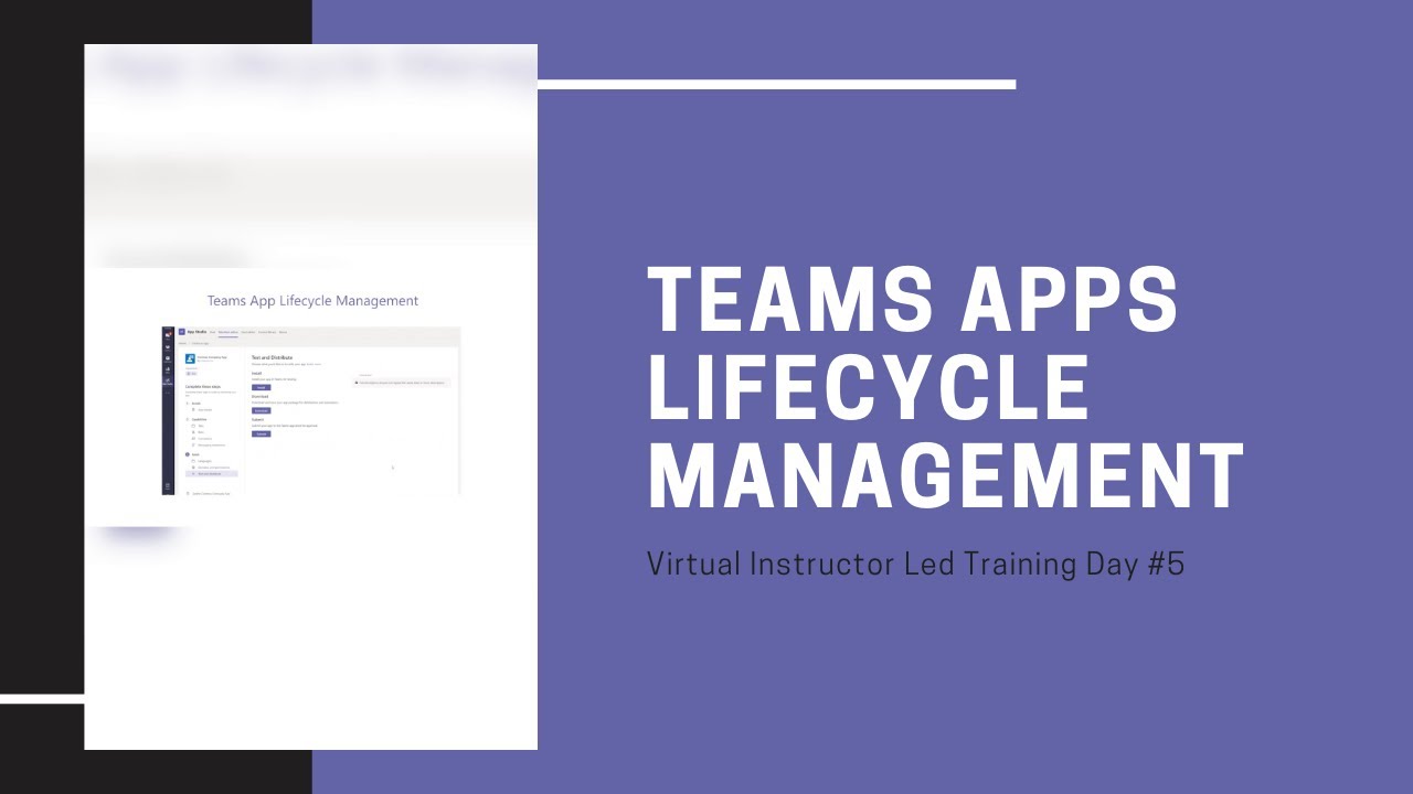 Teams Apps Lifecycle Management: Virtual Instructor Led Training Day #5 ...