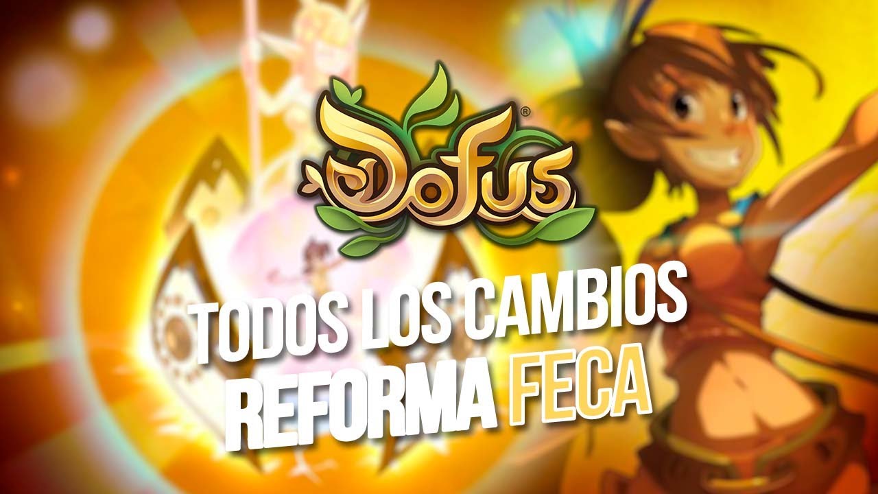 REFORMA AL FECA 🛡️🐑 AHORA SE DA RESIS % ACUMULABLES! | Dofus - YouTube
