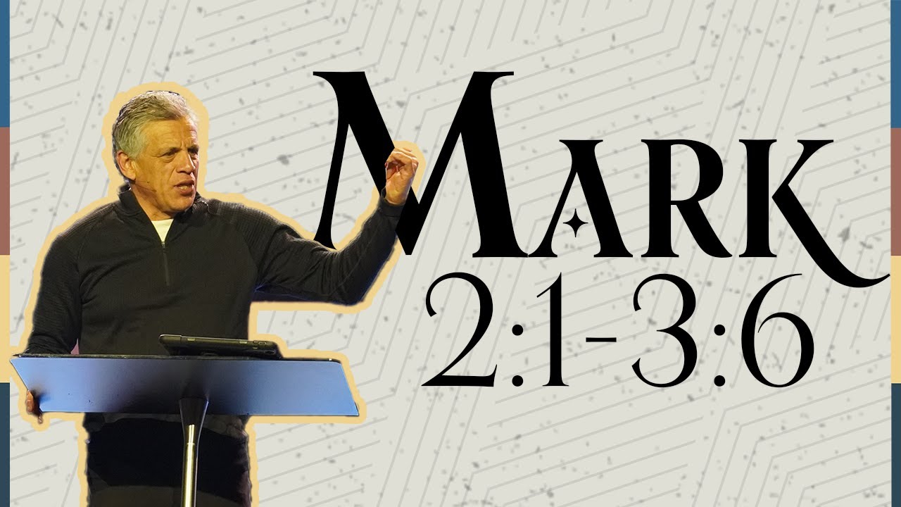 Mark 2:1-3:6 || The Book of Mark - YouTube