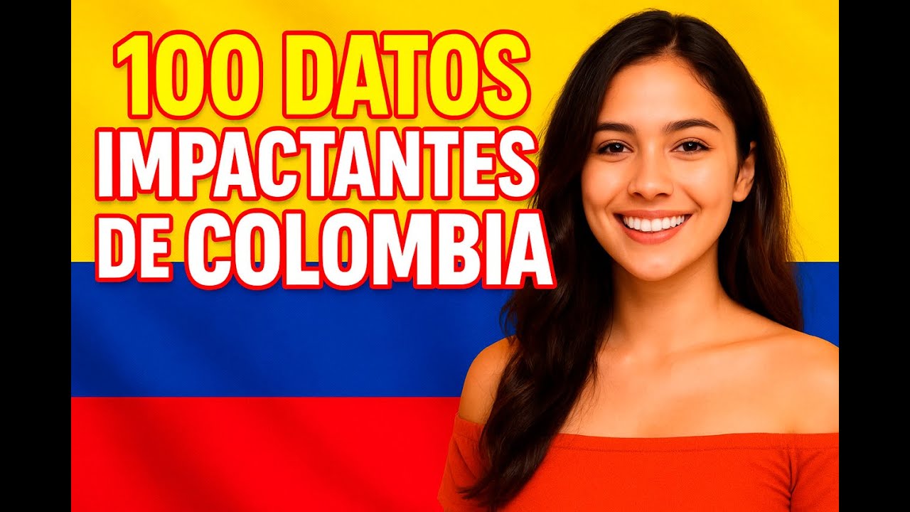 100 DATOS INCREÍBLES de COLOMBIA - YouTube