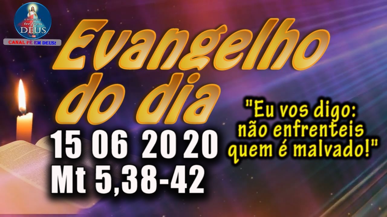 EVANGELHO DO DIA 15 06 2020 COM REFLEX O Evangelho Mt 5 38 42 YouTube evangelho-do-dia-15-06-2020-com-reflex-o-evangelho-mt-5-38-42-youtube