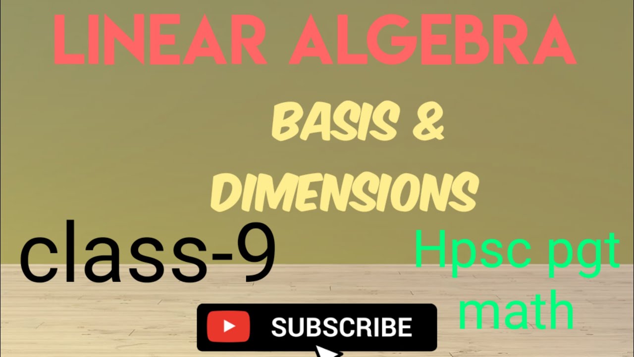 Basis & dimensions class-9 linear algebra || hpsc pgt math - YouTube