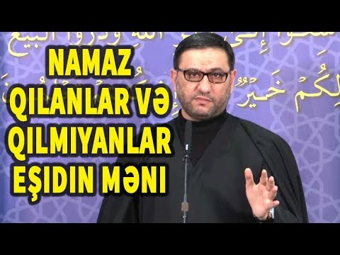 Hacı Şahin - Namaz qılanlar və qılmıyanlar eşidin məni 2020