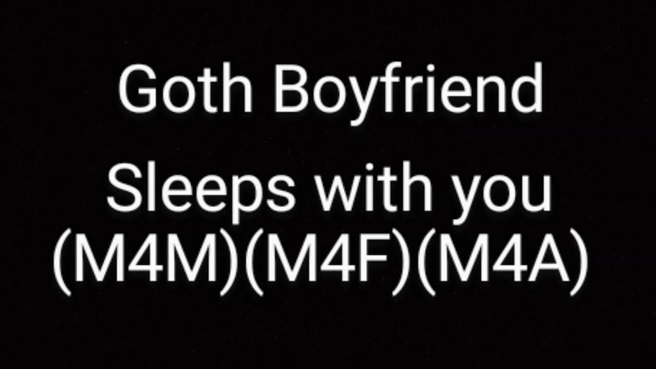 ASMR Goth Boyfriend sleeps with you (Sleep Aid!) (M4M) (M4F) (M4A ...
