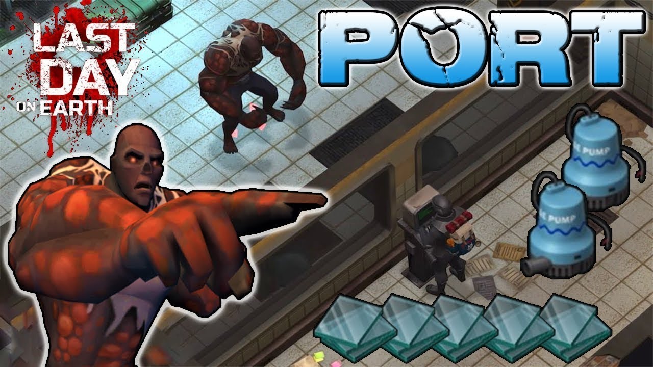 PORT * S50 * LAST DAY ON EARTH * LDOE - YouTube