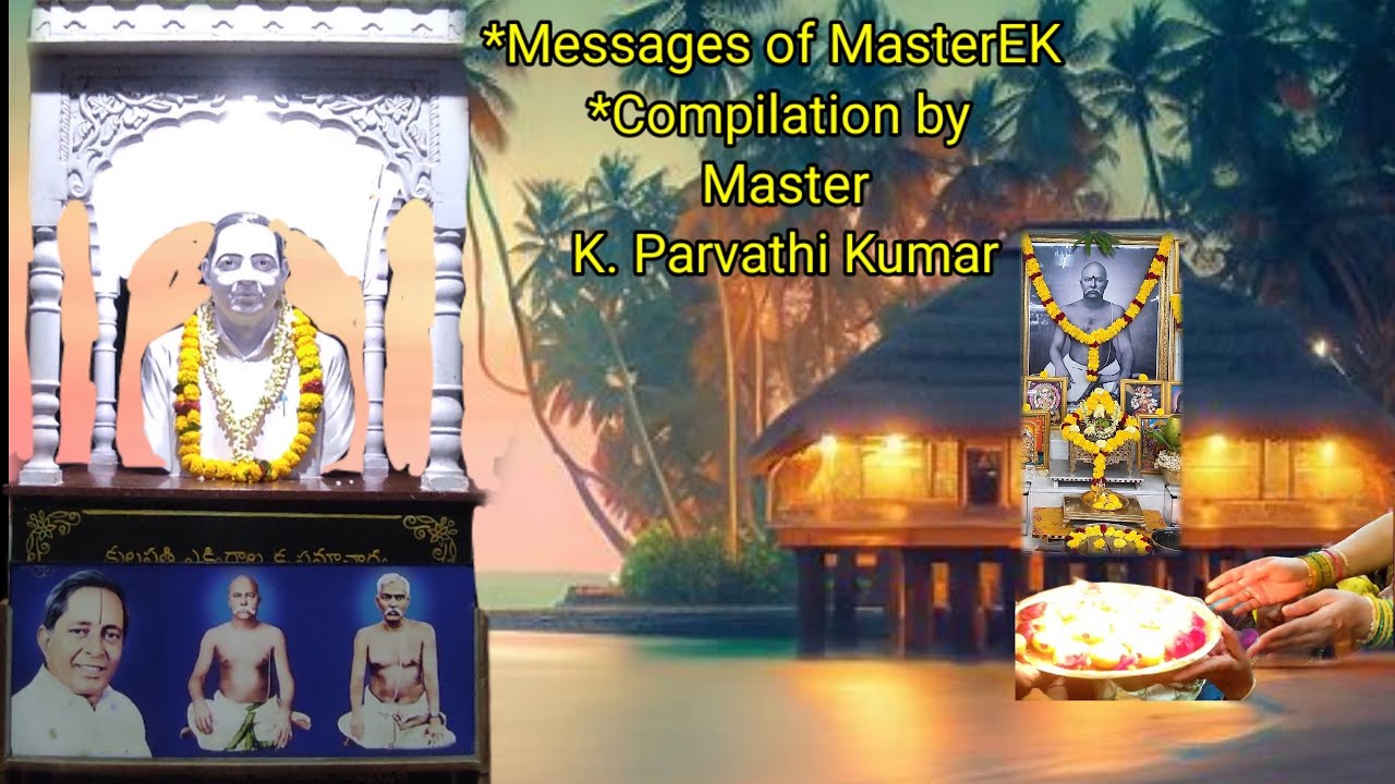 83-*Messages of MasterEK *Compilation by Master K. Parvathi Kumar ...
