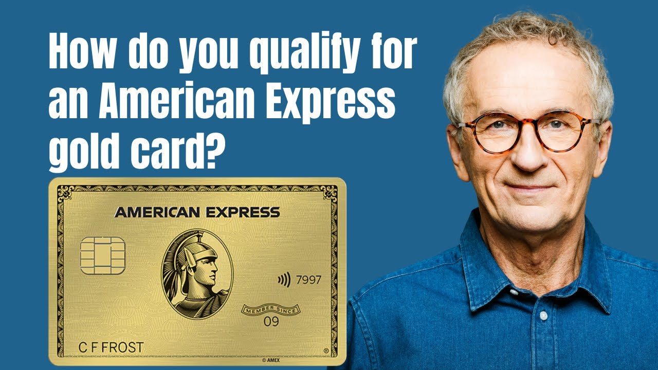 How do you qualify for an American Express gold card - YouTube