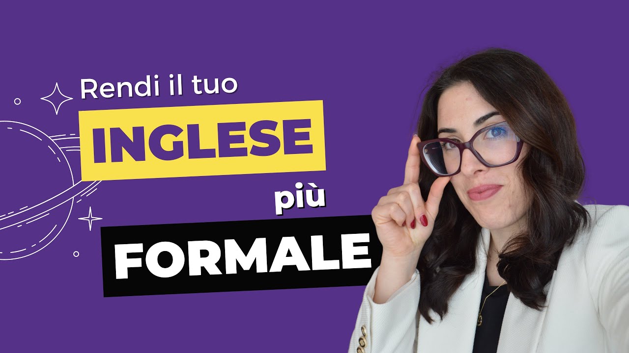 Come essere più FORMALI in INGLESE! - YouTube