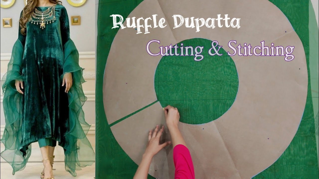 Ruffle Dupatta Cutting and Stitching | How To Make Ruffle Dupatta ...