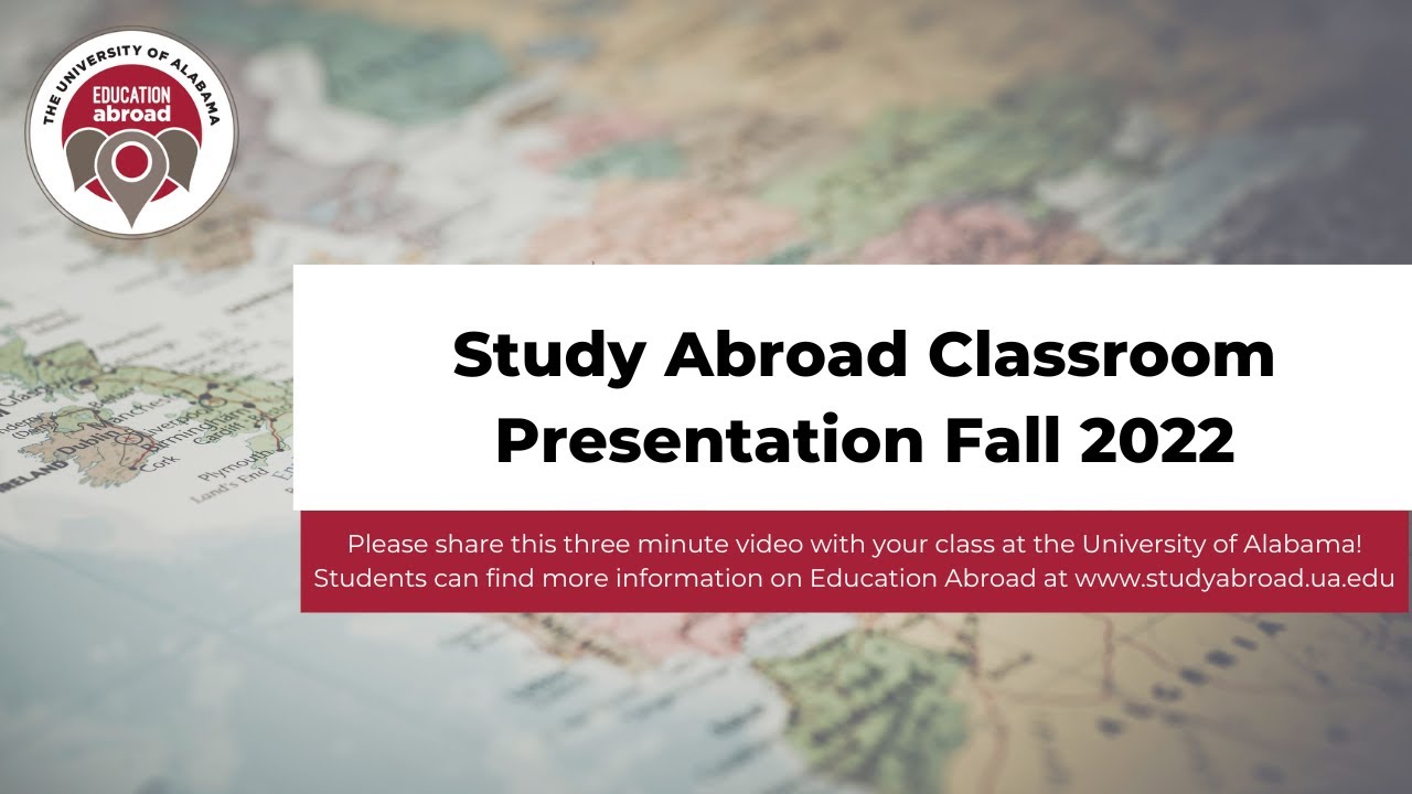 Study Abroad Classroom Presentation Fall 2022 - YouTube