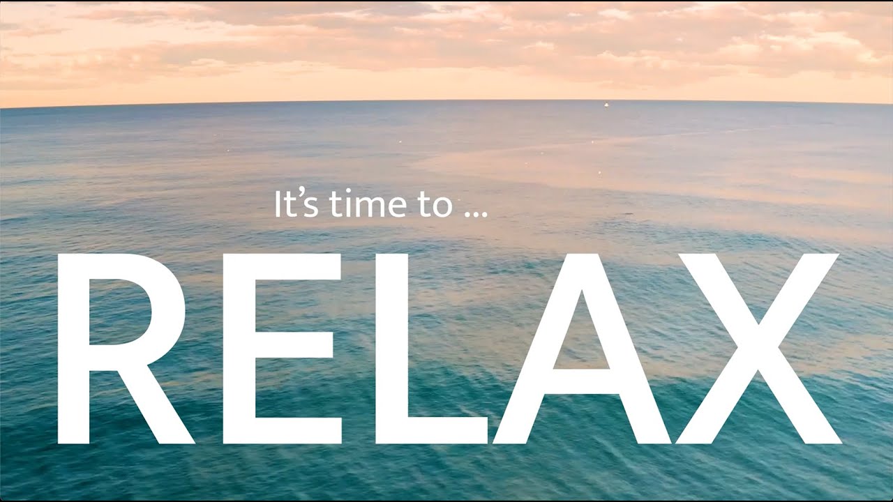 It's time to RELAX - YouTube