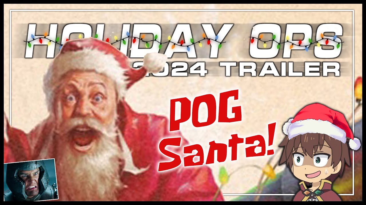 𝗣𝗢𝗚 𝗦𝗮𝗻𝘁𝗮! --- 2024 Holiday Ops Trailer || Unicum Rxn: - YouTube