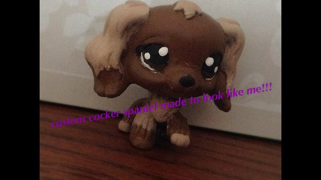 Lps- custom cocker spaniel made to look like me! - YouTube