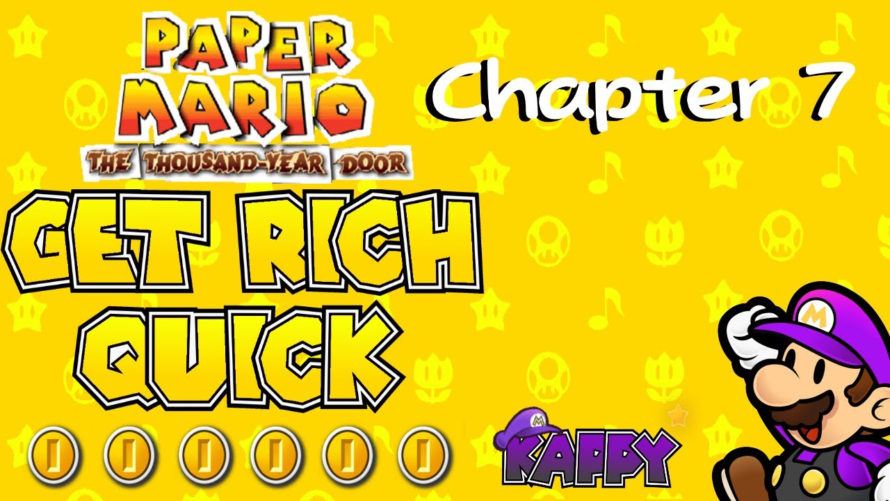 Paper Mario: TTYD Get Rich Quick! (Chapter 7) - YouTube