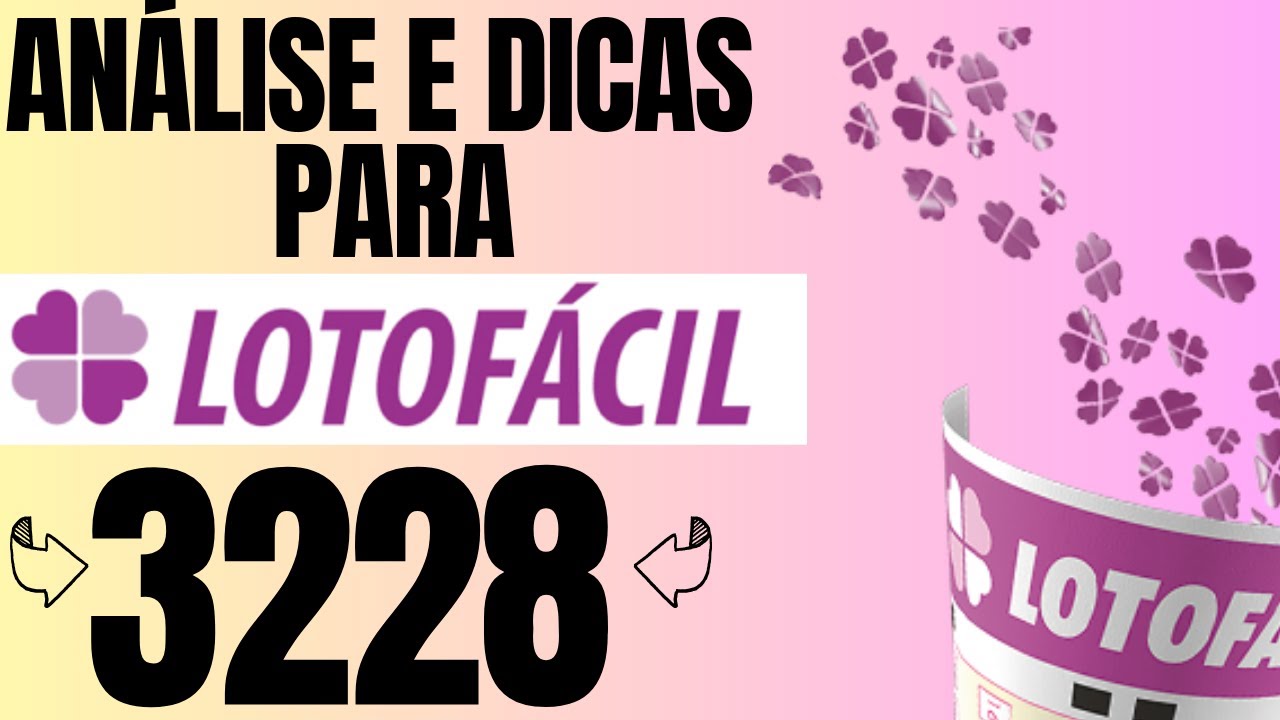 ANÁLISE PARA LOTOFÁCIL 3228 - YouTube