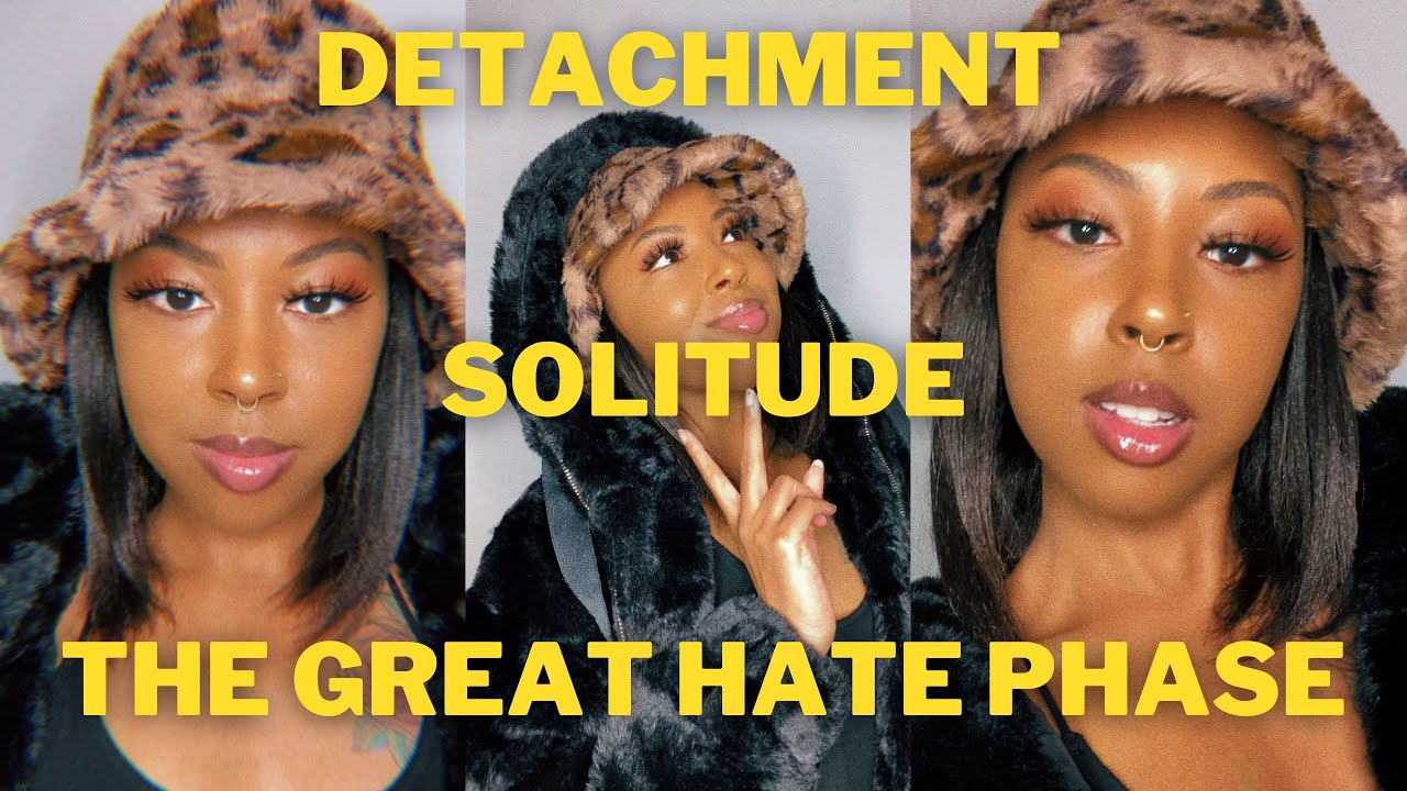 💬 Detachment + Solitude + The Great Hate Phase - YouTube
