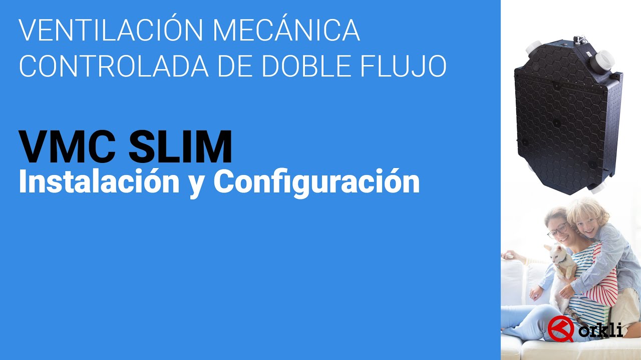 VENTILACIÓN MECÁNICA CONTROLADA DE DOBLE FLUJO - VMC SLIM Instalación y ...