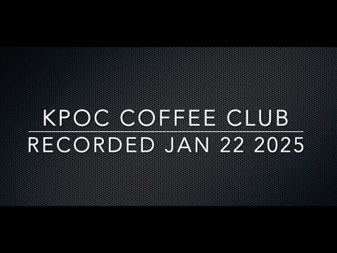 KPOC / PSD Coffee Club - Jan 22 '25 - YouTube