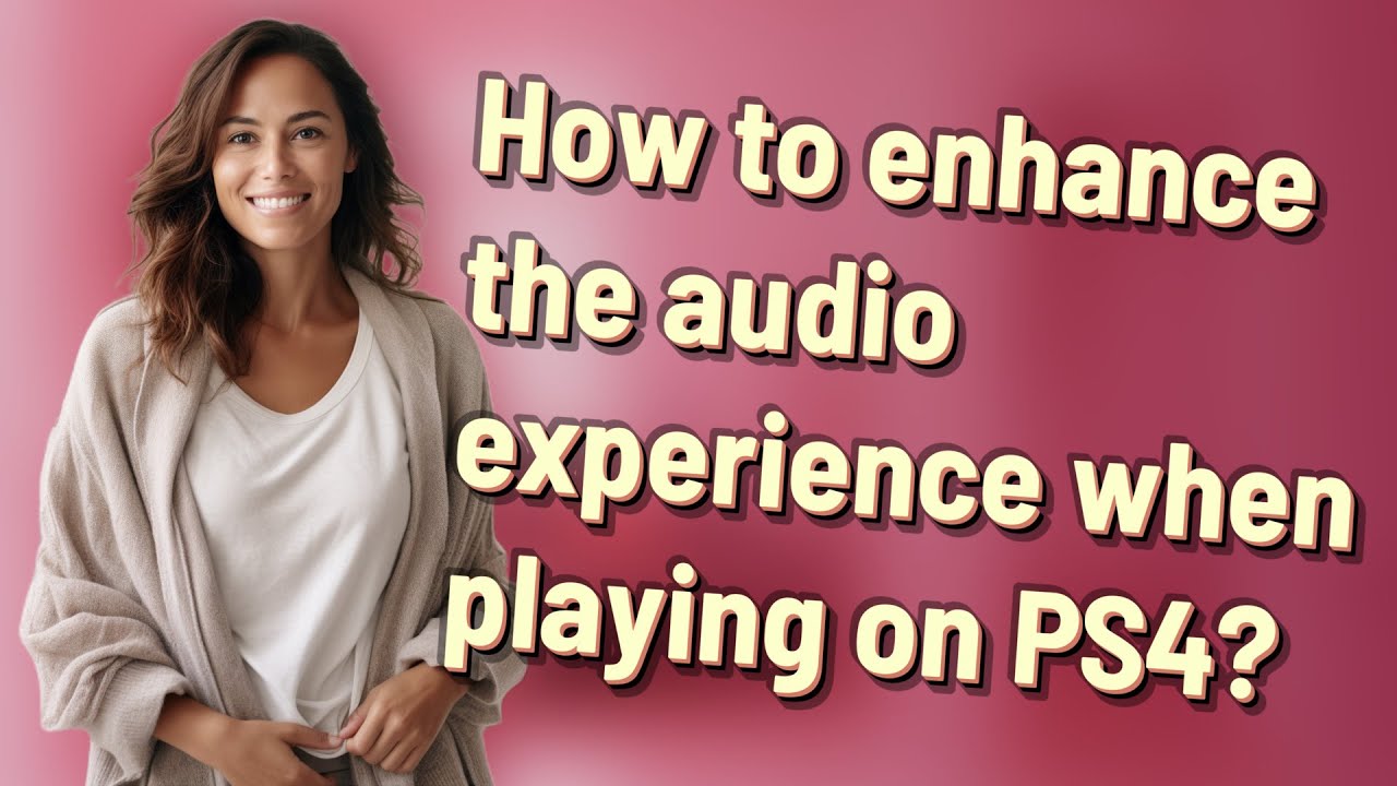 How to enhance the audio experience when playing on PS4? - YouTube