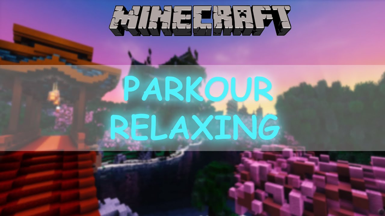 MINECRAFT PARKOUR RELAXING - Xin Tiantang (no commentary and w/ lofi ...