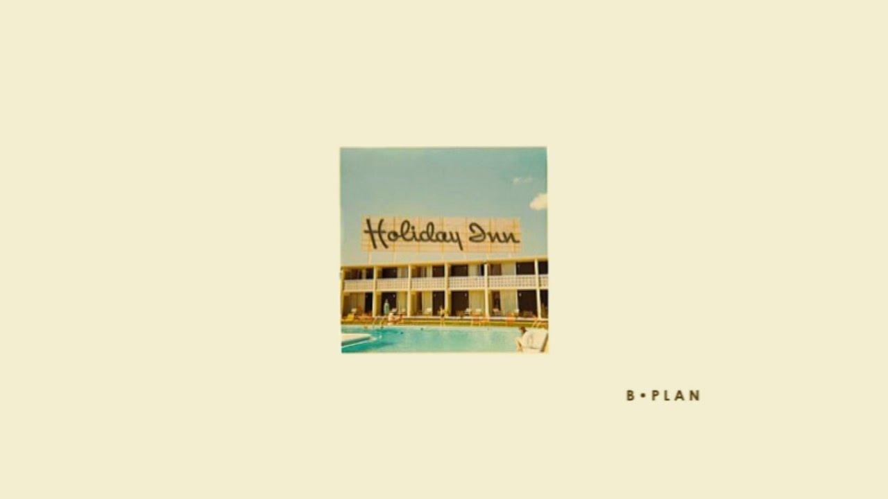 Holiday Inn - B • PLAN (original song) - YouTube