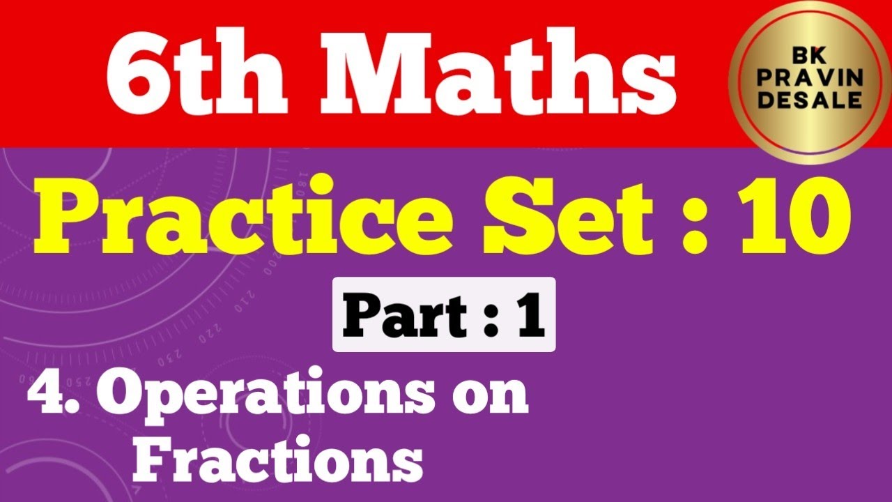 practice set 10 class 6 | 6th maths practice set 10 | part 1 ...