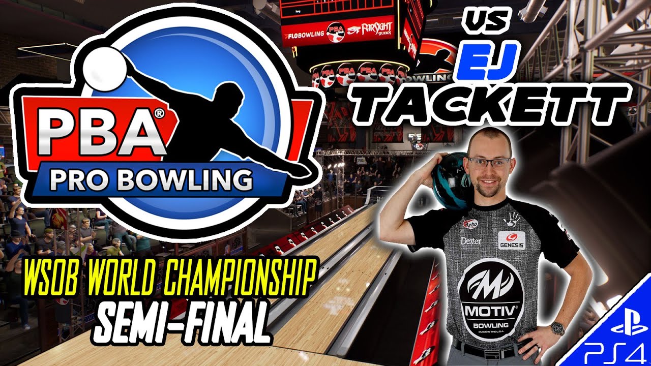 PBA PRO BOWLING | WSOB World Championship | Semi Final | vs EJ Tackett ...