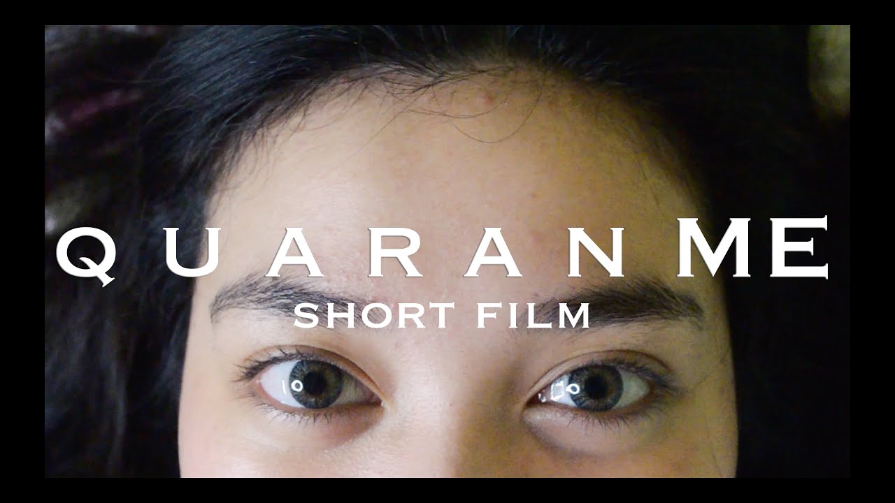 quaranME // a quarantine short film by Hannah Lettice Cruz - YouTube