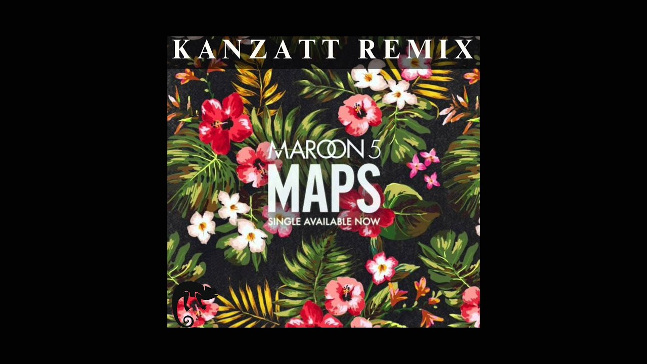 Maroon 5 - Maps (KANZATT Remix) - YouTube