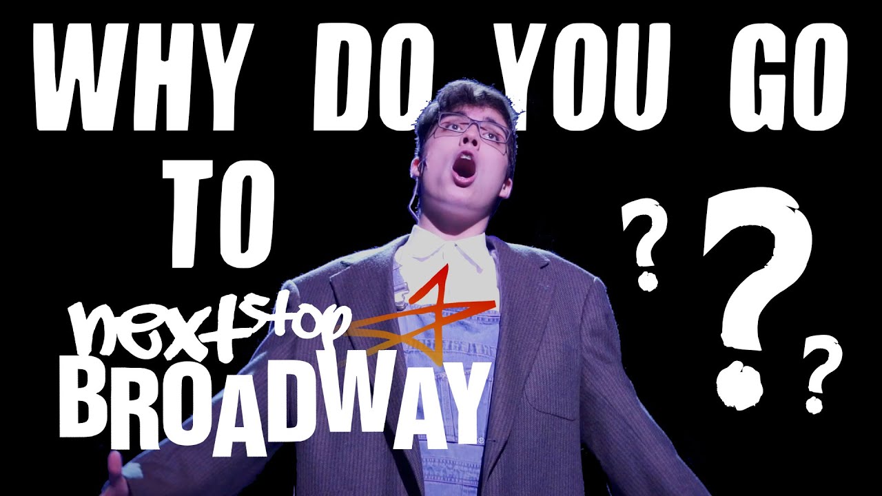 Why Do You Go To Next Stop Broadway? - YouTube