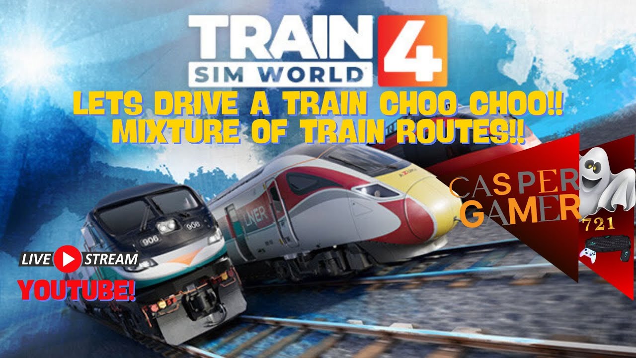 Train Sim World® 4: -choo choo train -season2 EP 5-driving some routes ...