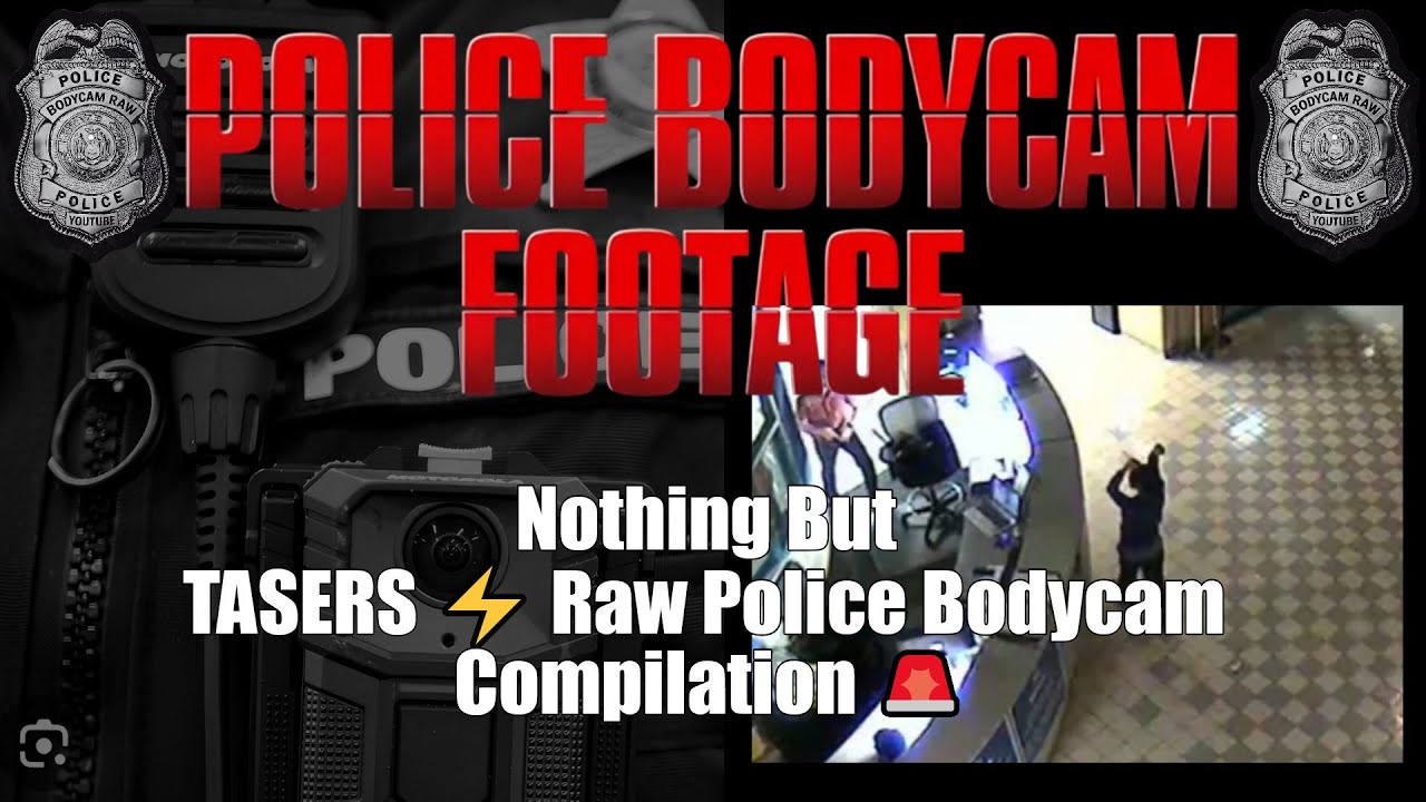 Nothing But TASERS Raw Police Bodycam Compilation 7 USA Law Enforcement ...