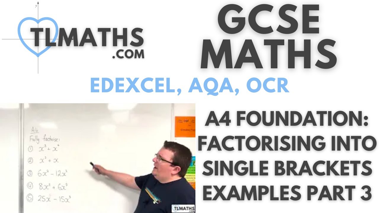 GCSE Maths: A4-32 [Factorising into Single Brackets Examples Part 3 ...