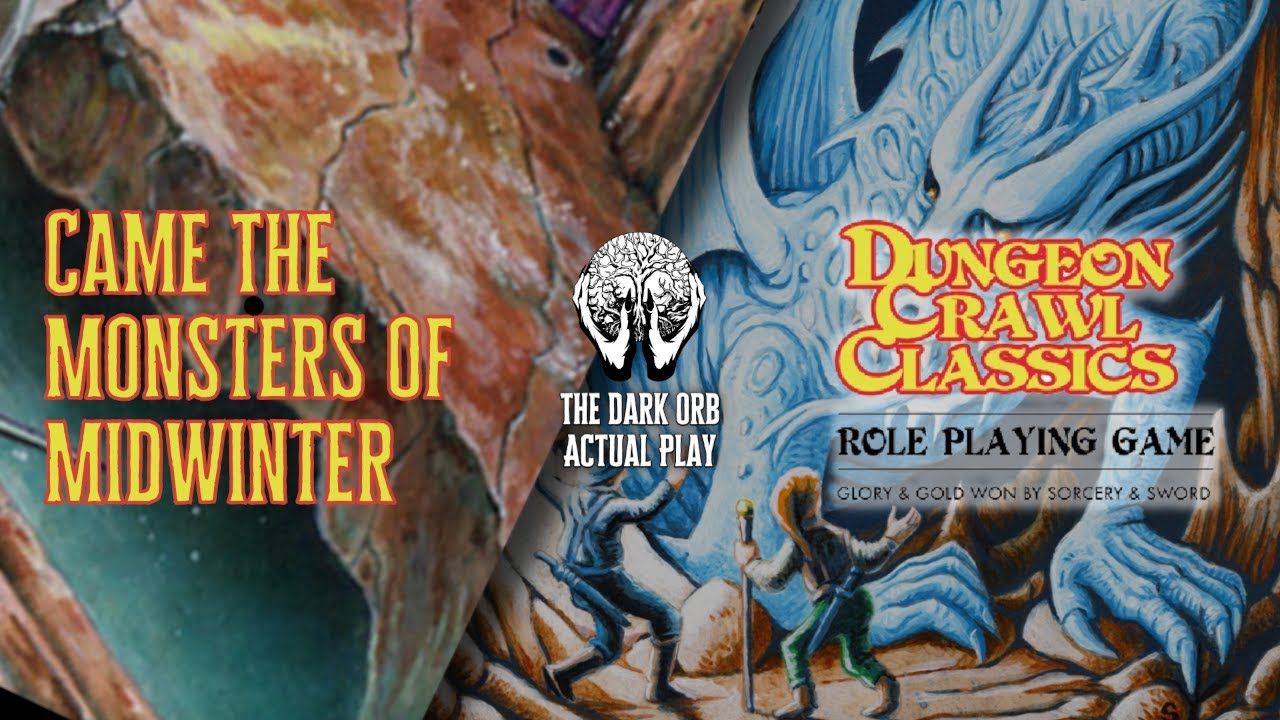 Dungeon Crawl Classics Actual Play 'Came the Monsters of Midwinter ...