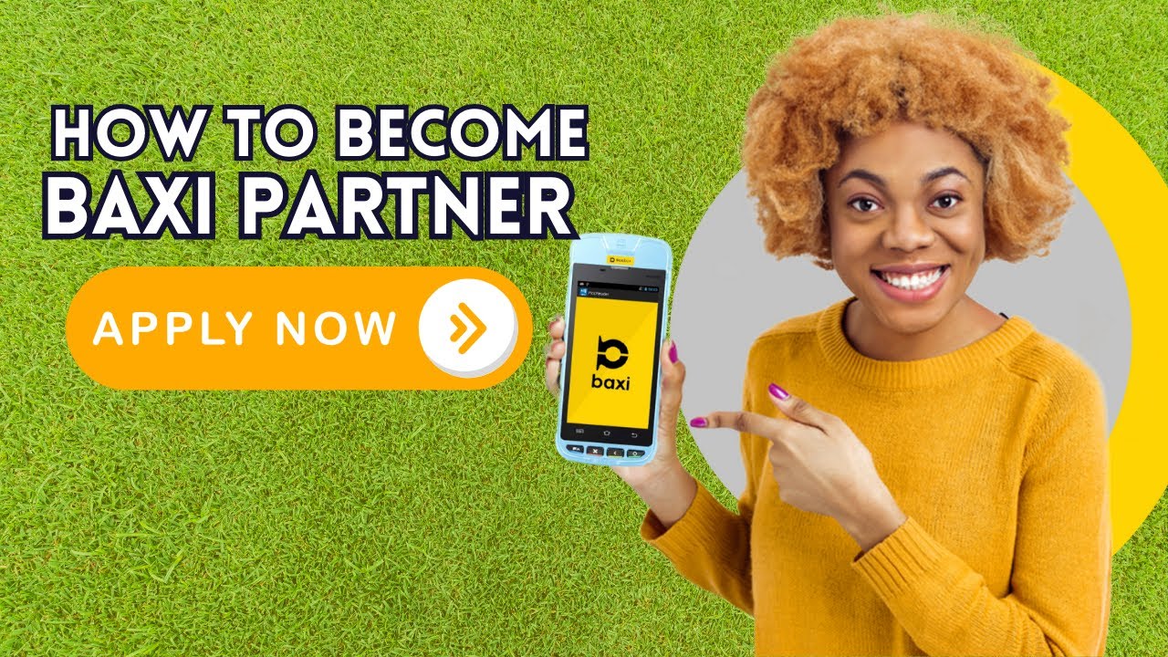 How to Apply for BaxiPos Step By Step | How to become a Baxi POS agent ...