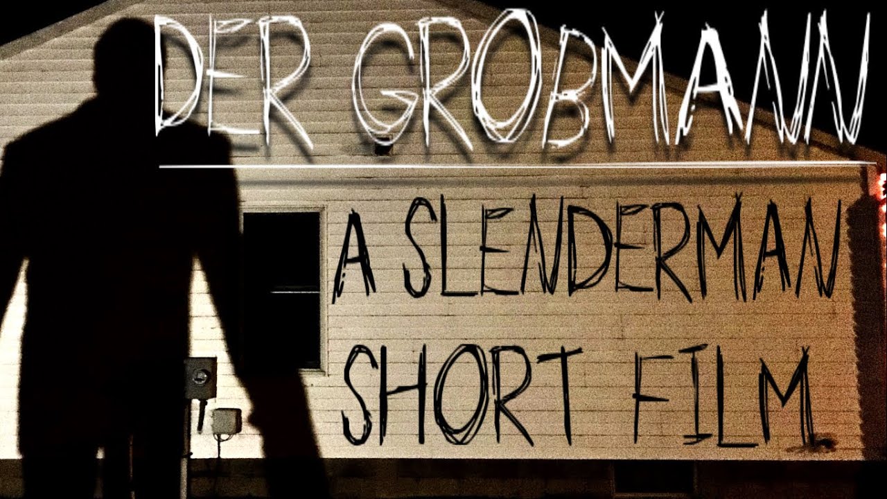 Der Grobmann: A Slenderman Short Film - YouTube