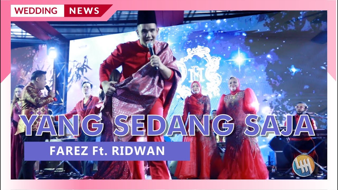 YANG SEDANG SEDANG SAJA - FAREZ ADNAN Ft. LIDA RIDWAN (Pernikahan Hj ...