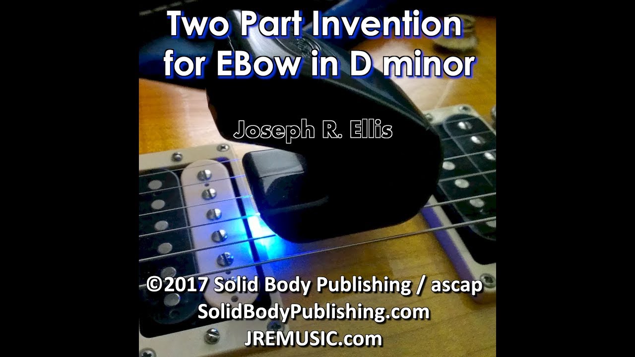 Two Part Invention for EBow in D minor - YouTube