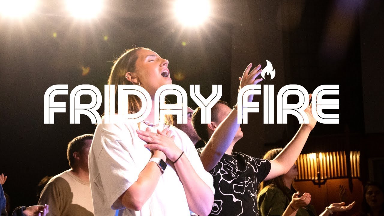 FRIDAY FIRE - Worship | Prophecy | Encounter - YouTube