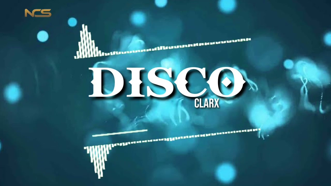 Clarx - Disco [NCS Release] - YouTube