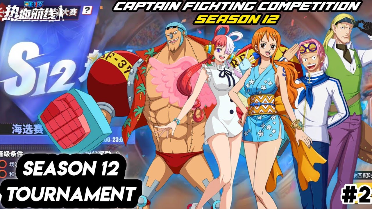 SEASON 12 CAPTAIN FIGHTING COMPETITION | QUALIFICATION [ 2vs2 ] #2 OPFP - One Piece Fighting ...