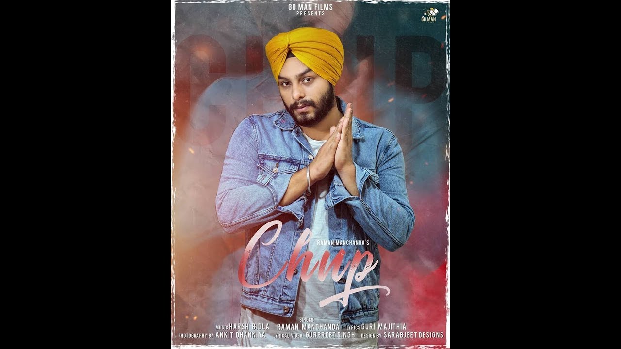 CHUP - Raman Manchanda - New Punjabi Song 2018 - Go Man Films - YouTube