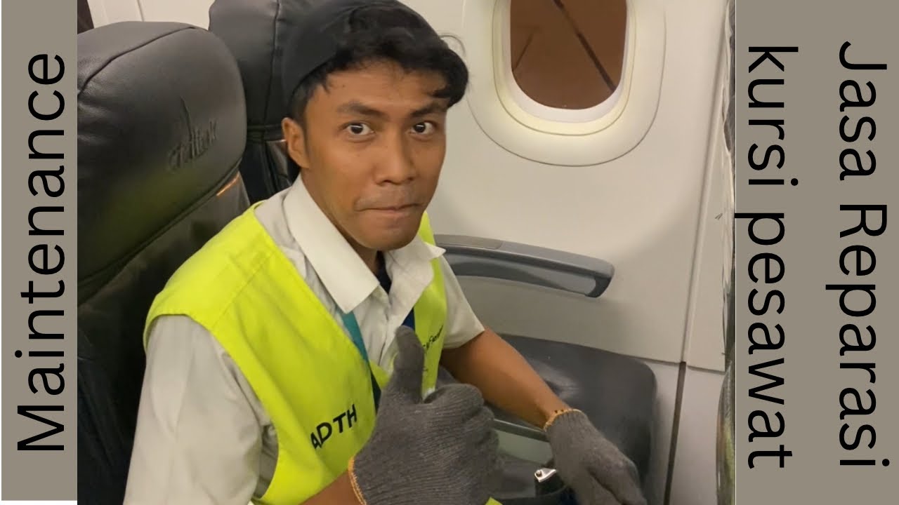 Jasa Reparasi Kursi Pesawat | LINEMAINTENANCE - YouTube