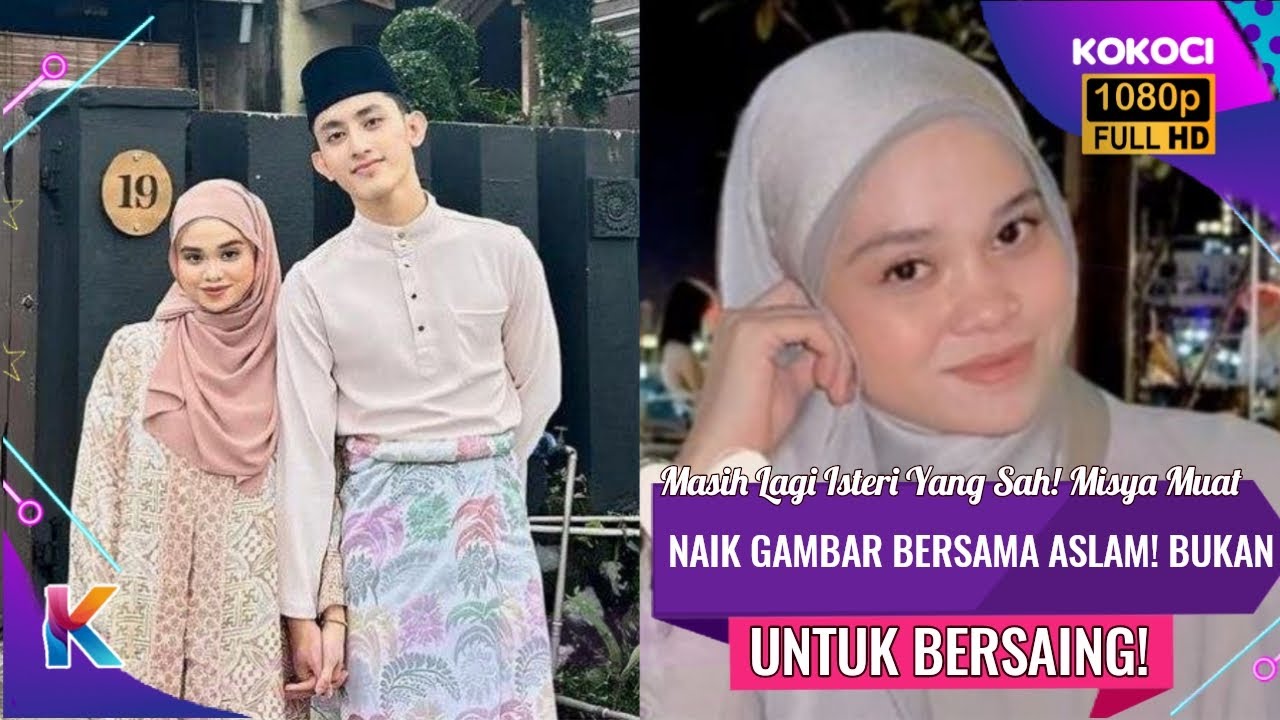 Masih Lagi Isteri Yang Sah! Misya Muat Naik Gambar Bersama Aslam! Bukan ...